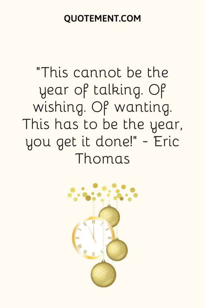 100 Inspiring End Of Year Quotes For Goal-Setting Time