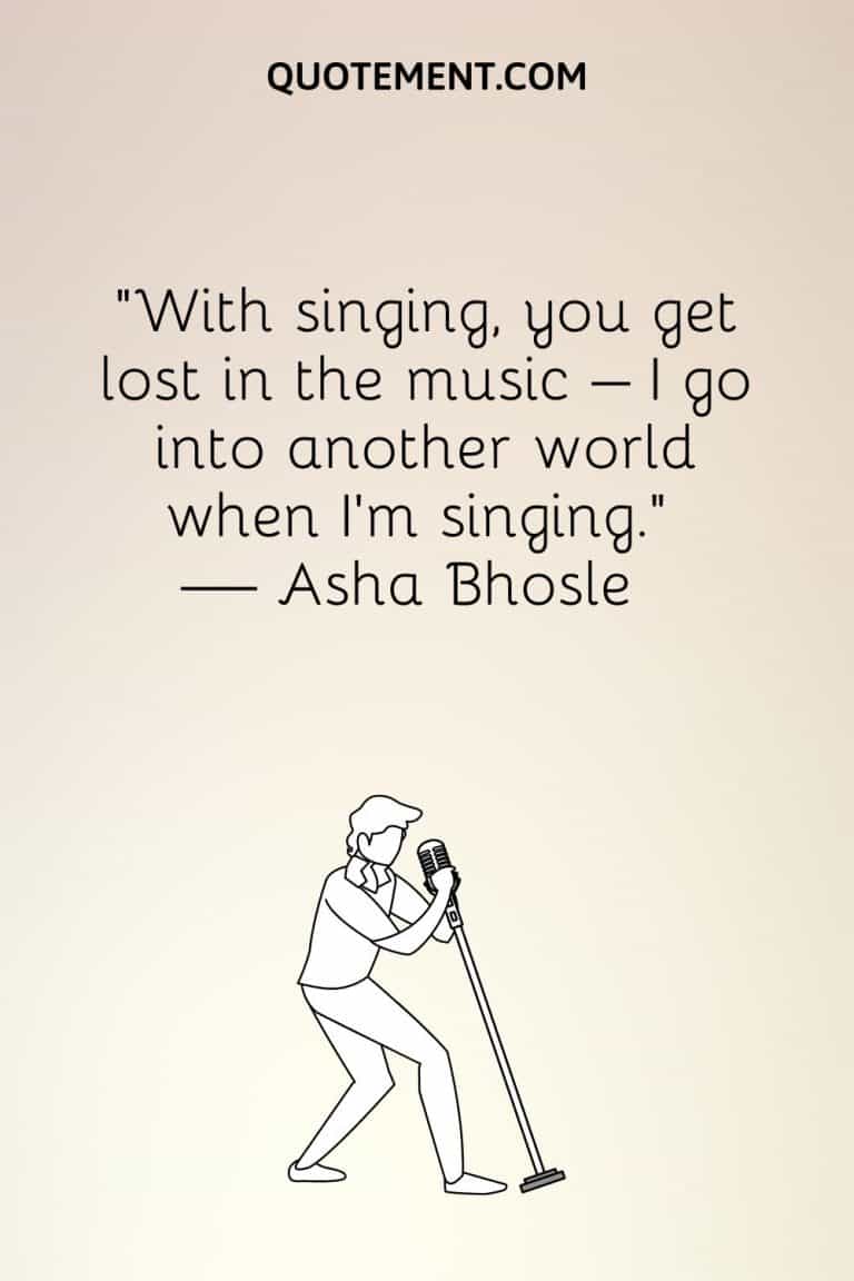 210 Best Singing Quotes To Make You Sing Your Heart Out