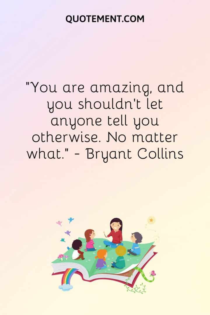 120 Inspiring Kindergarten Quotes For A New Life Chapter