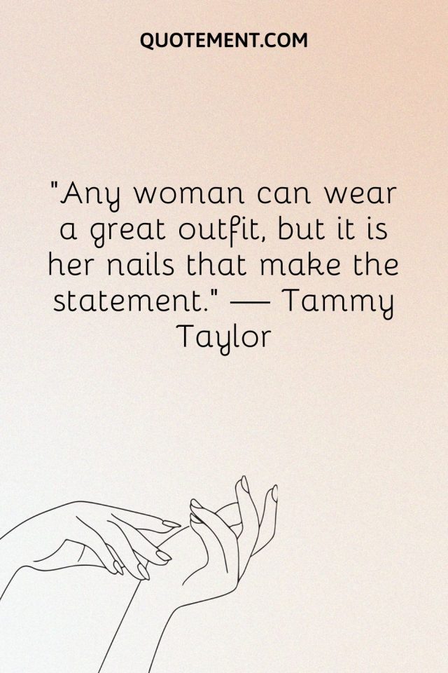 150 Best Nail Quotes To Show Off Your Nail Art Design