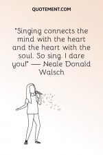 210 Best Singing Quotes To Make You Sing Your Heart Out