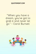120 Inspiring Kindergarten Quotes For A New Life Chapter