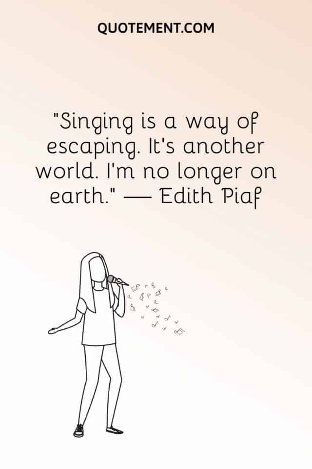 210 Best Singing Quotes To Make You Sing Your Heart Out