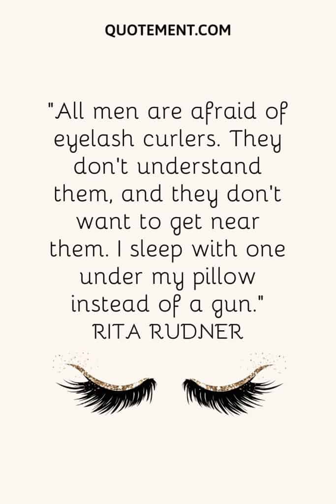 130 Beautiful Lash Quotes To Add Some Magic To Your Day