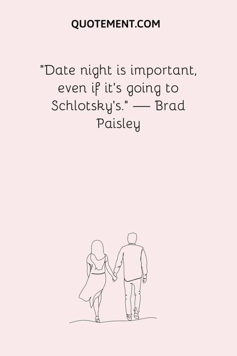 180 Best Date Night Quotes To Describe Your Magical Night