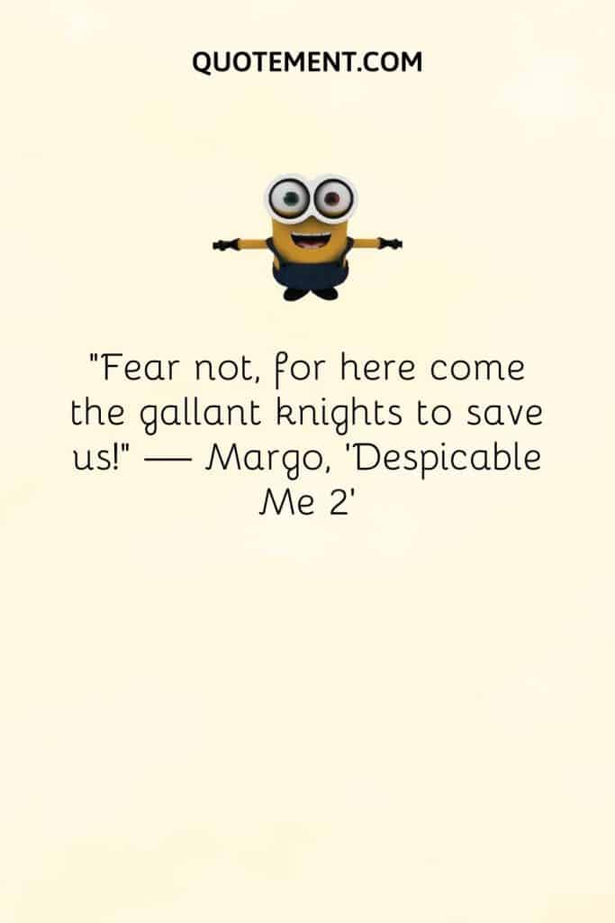 60 Funny Minion Quotes To Make You (Re)Watch The Movies