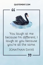 130 Quotes About Being Different To Celebrate Uniqueness