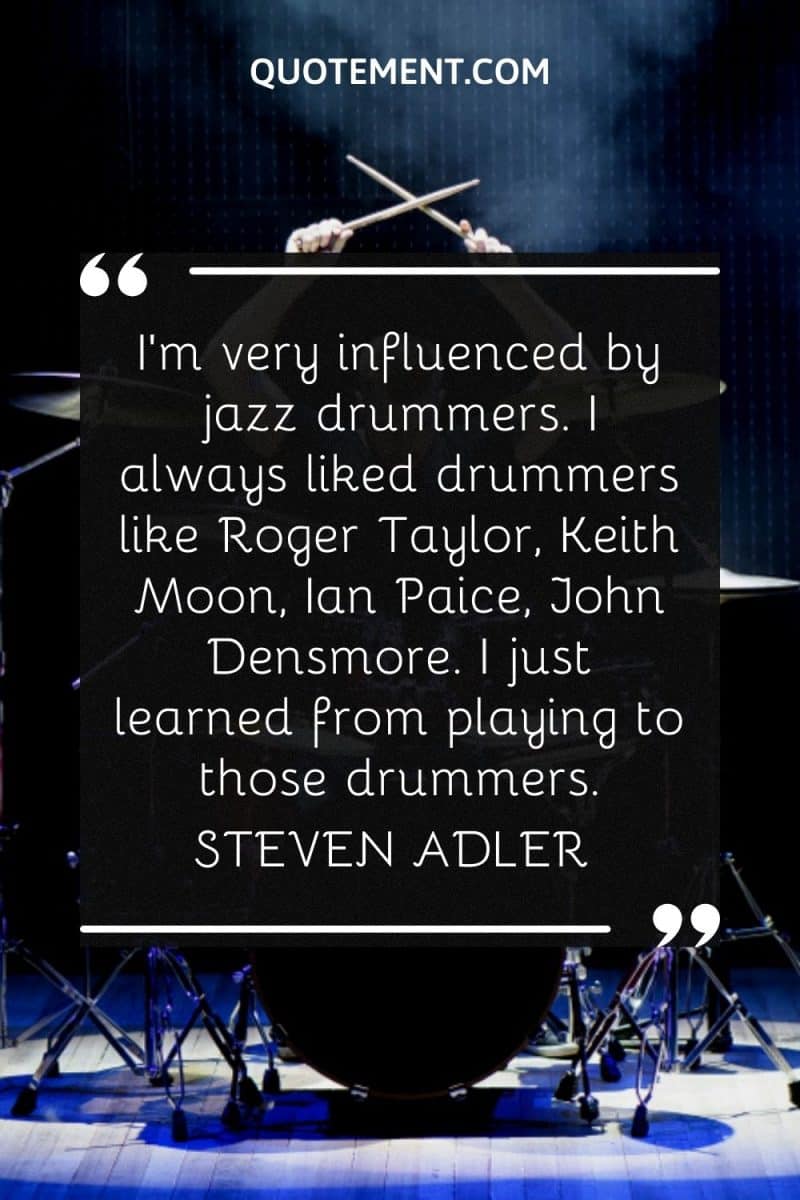 List Of 310 Remarkable Drummer Quotes For All Drum Lovers