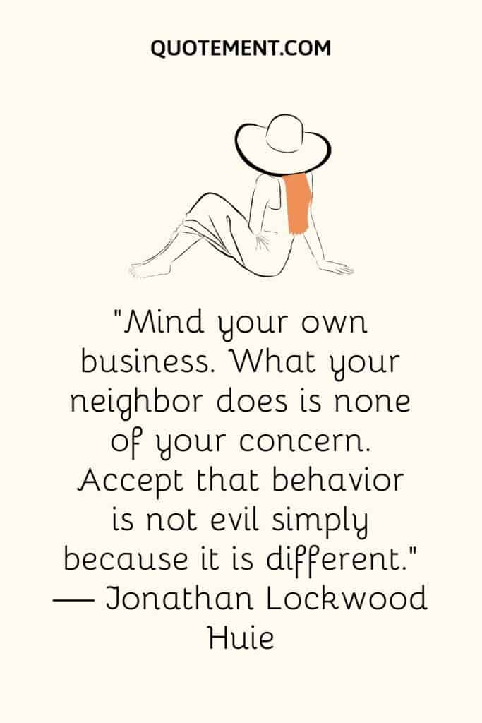 90 Best Mind Your Business Quotes To Help You Live Better