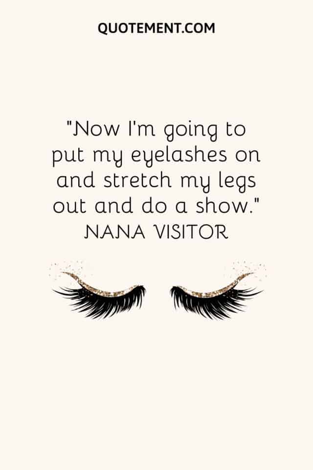 130 Beautiful Lash Quotes To Add Some Magic To Your Day