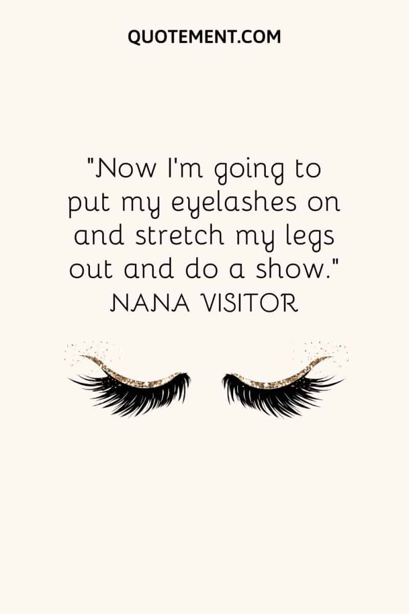 130 Beautiful Lash Quotes To Add Some Magic To Your Day