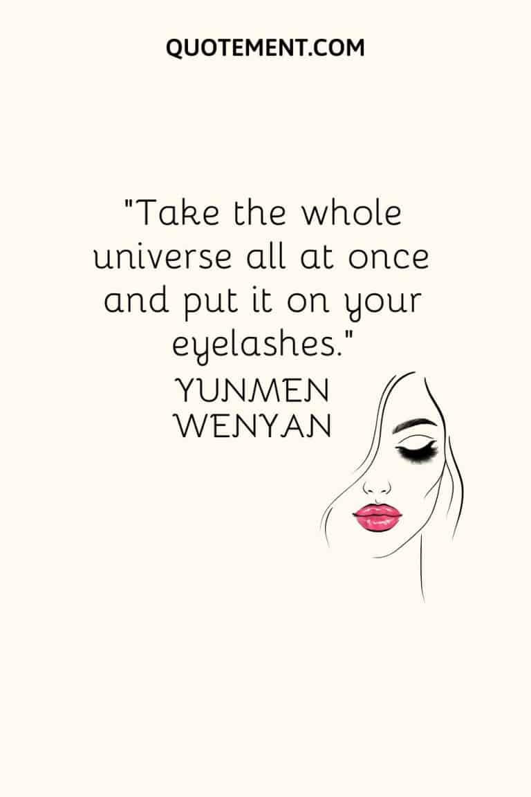 130 Beautiful Lash Quotes To Add Some Magic To Your Day
