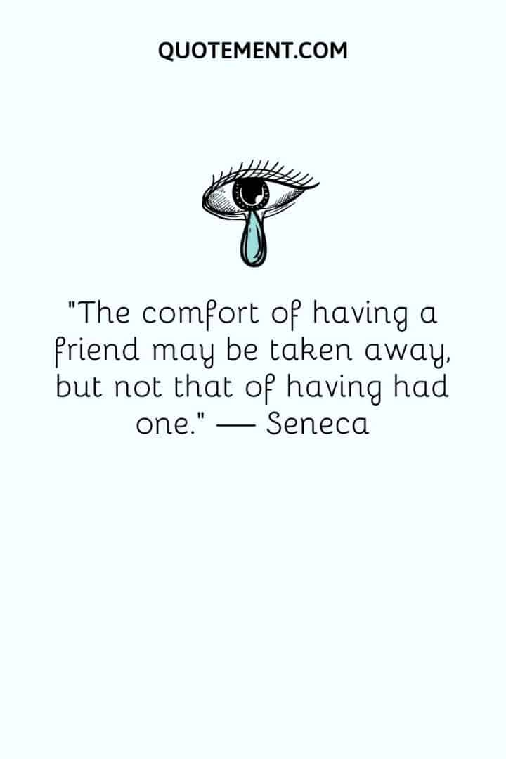 60 Touching Quotes Of Losing A Friend To Help You Heal