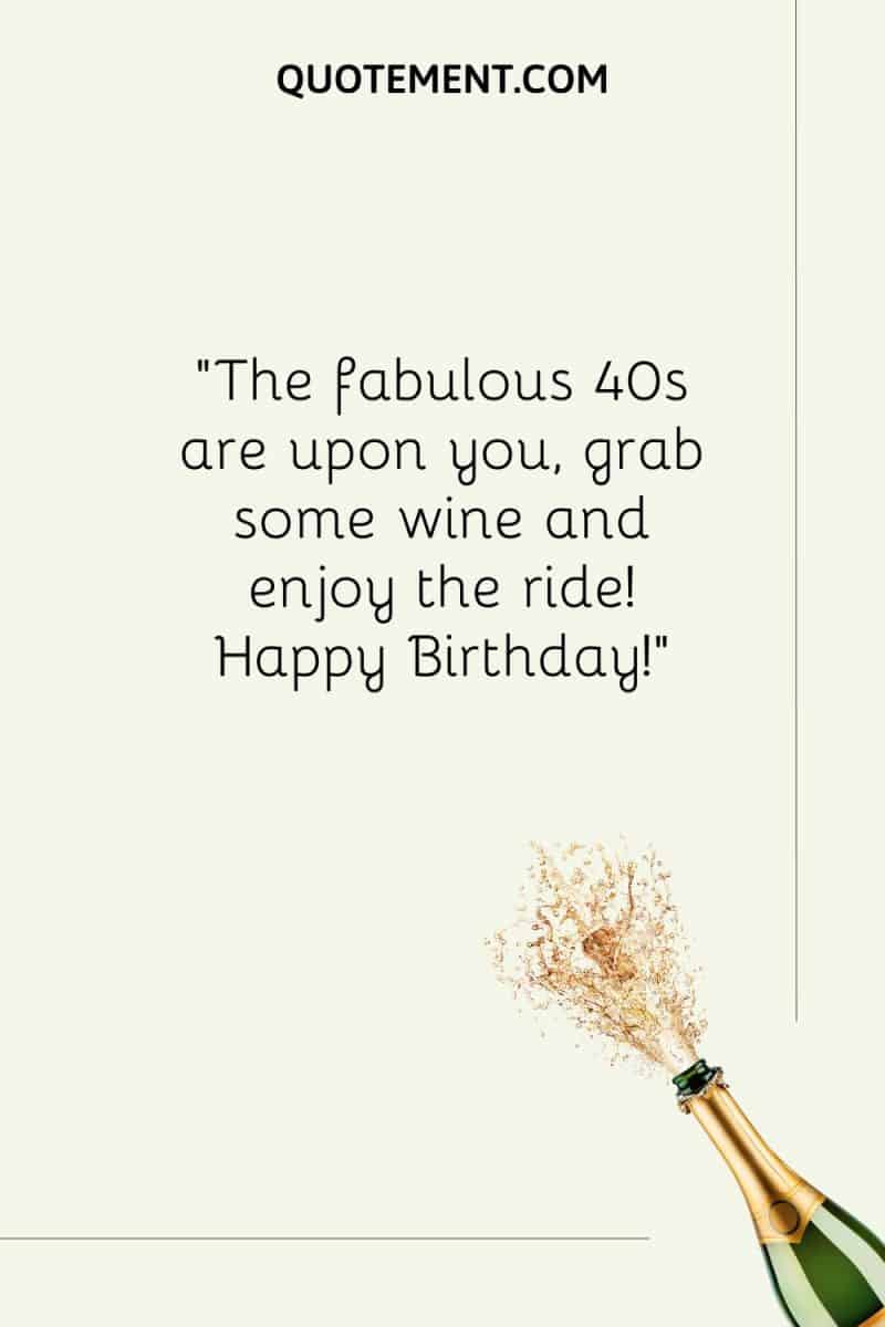 160 Happy 40th Birthday Wishes That Are Sure To Impress