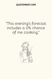 Most Exciting List Of Top 220 Funny Cooking Quotes
