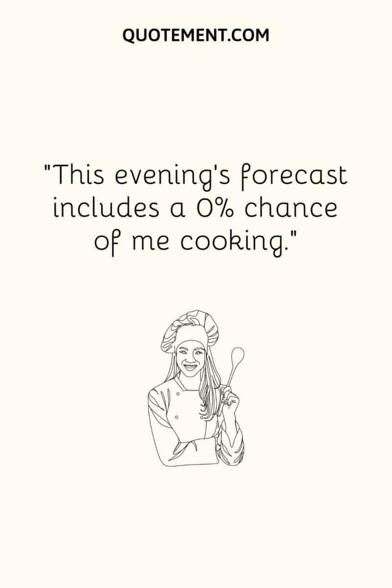 Most Exciting List Of Top 220 Funny Cooking Quotes