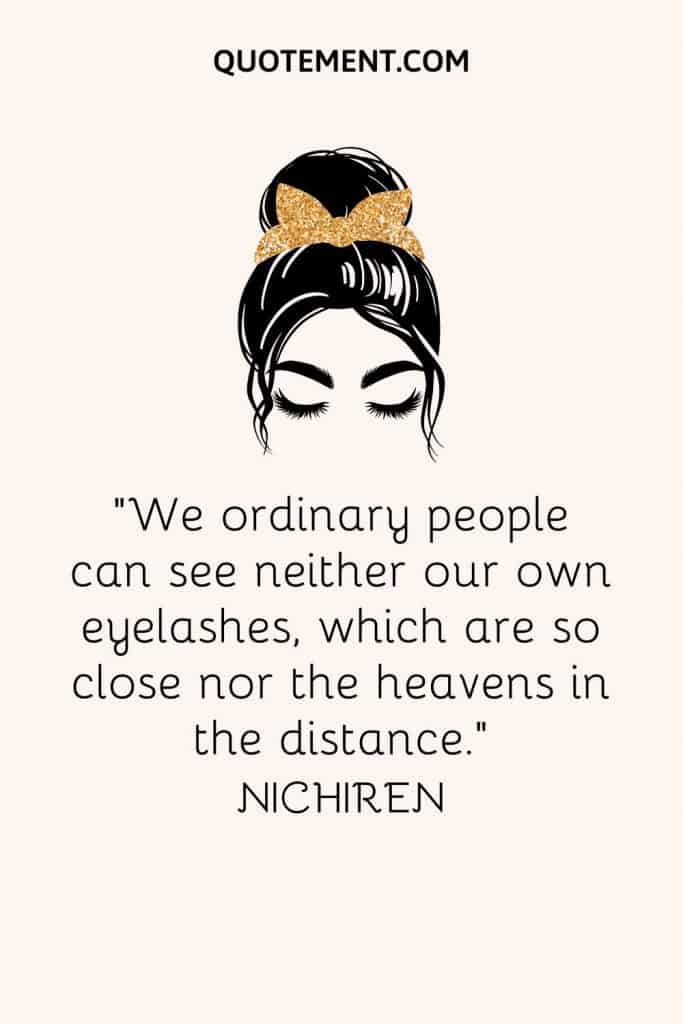 130 Beautiful Lash Quotes To Add Some Magic To Your Day