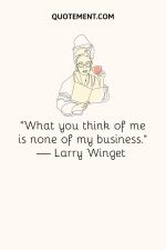 90 Best Mind Your Business Quotes To Help You Live Better