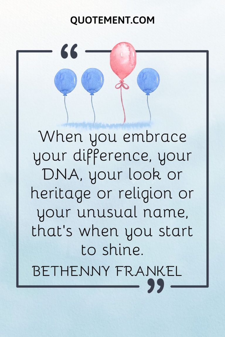 130 Quotes About Being Different To Celebrate Uniqueness