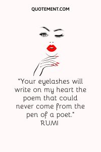 130 Beautiful Lash Quotes To Add Some Magic To Your Day