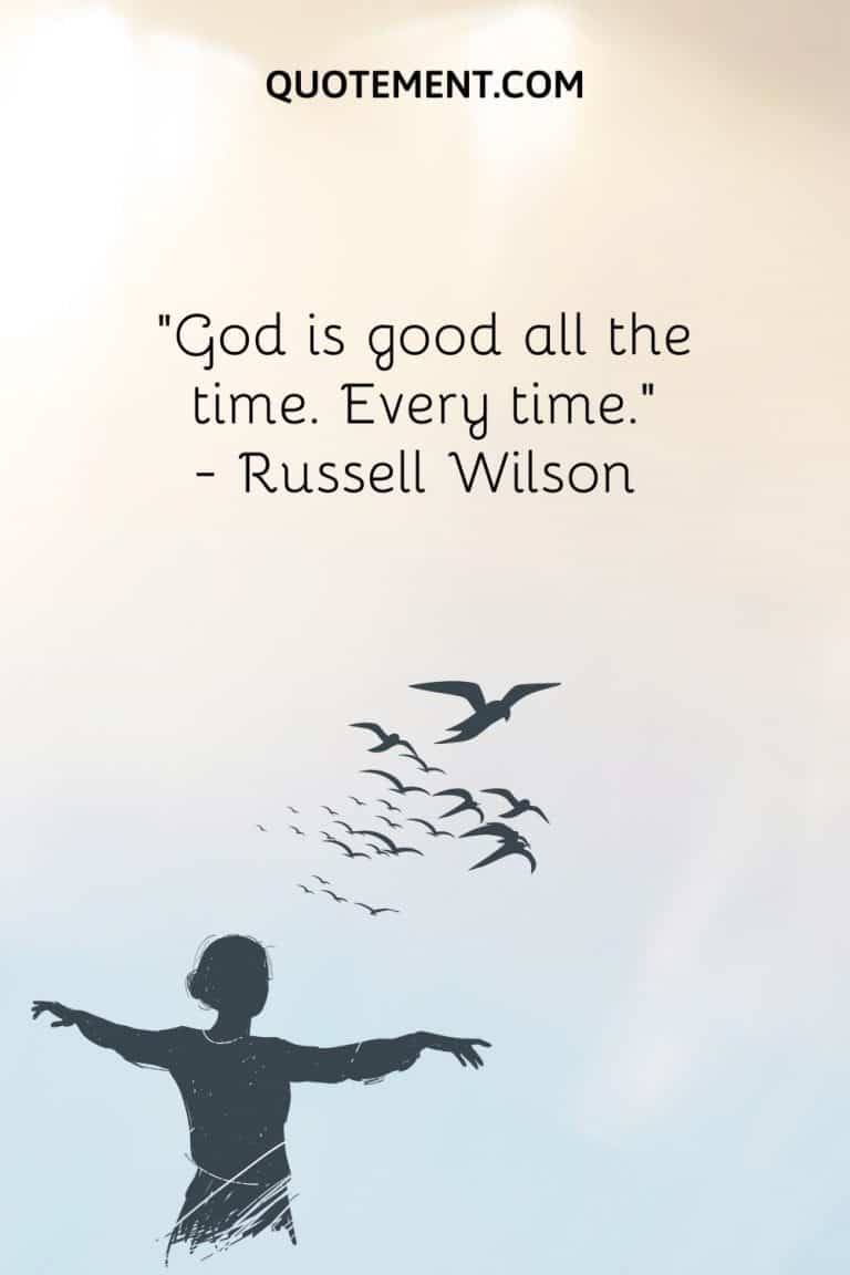 130 Quotes About God’s Goodness To Strengthen Your Faith