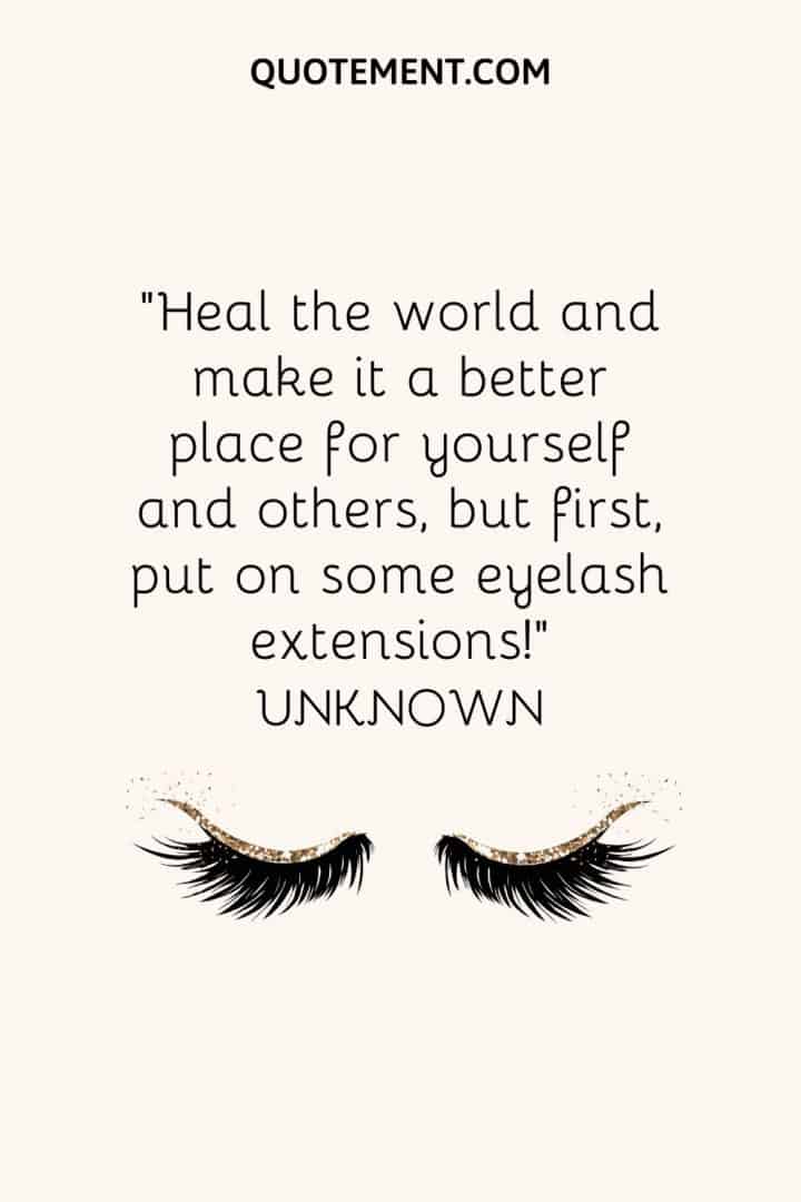 130 Beautiful Lash Quotes To Add Some Magic To Your Day