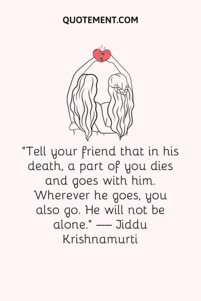 60 Touching Quotes Of Losing A Friend To Help You Heal