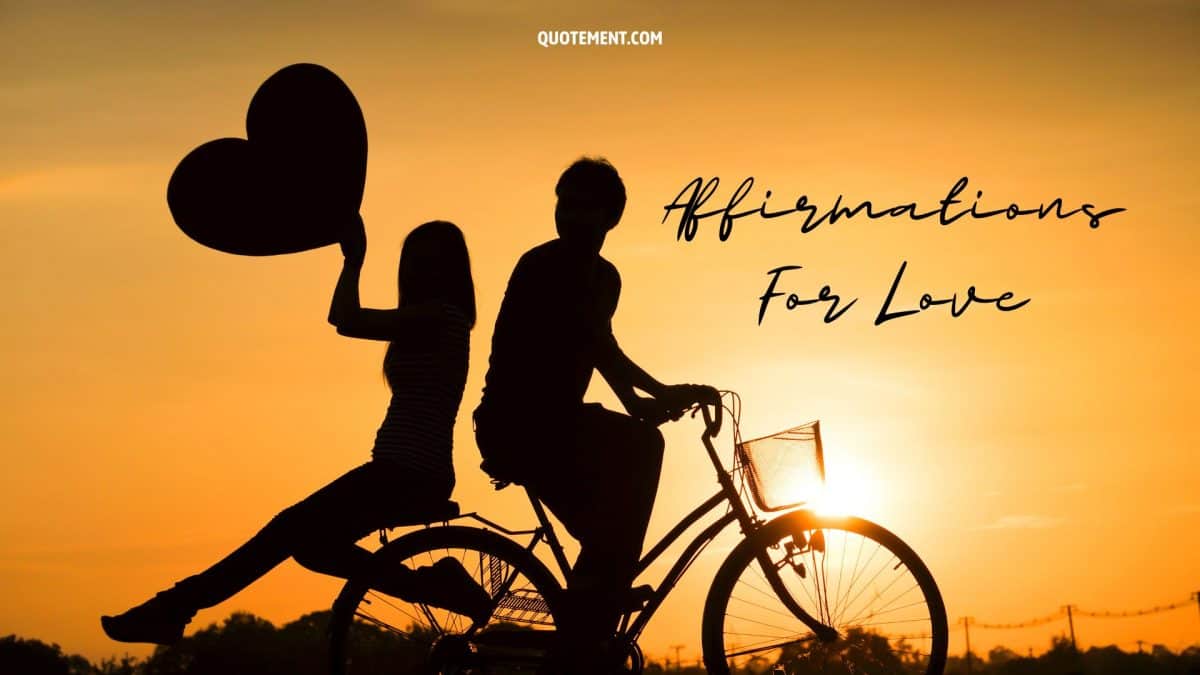 130 Affirmations For Love To Attract The Love You Deserve