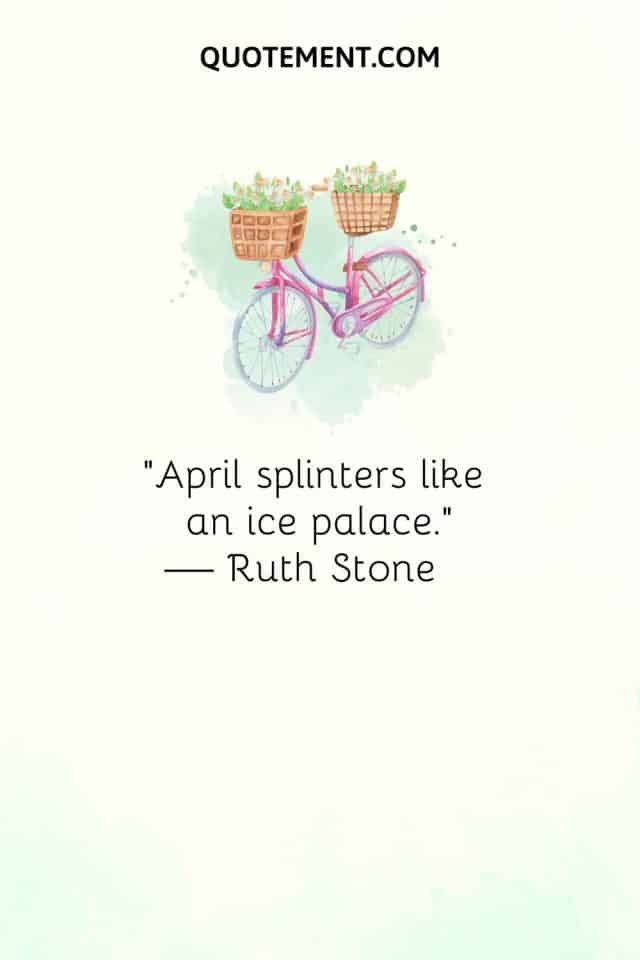 Awesome List of 70 April Quotes To Spring Into The Season