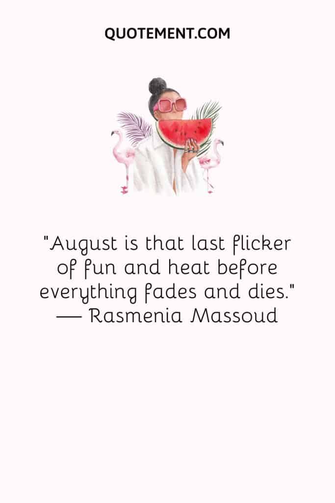 110 August Quotes to Savor The Best Days Of Summer 2024