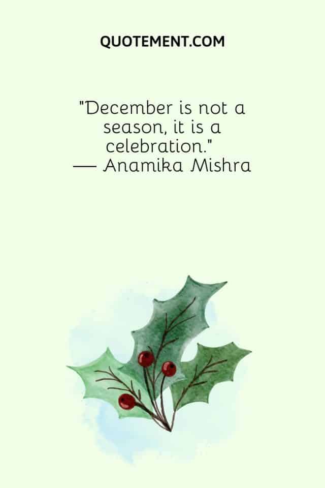 130 December Quotes On The Most Wonderful Time Of Year