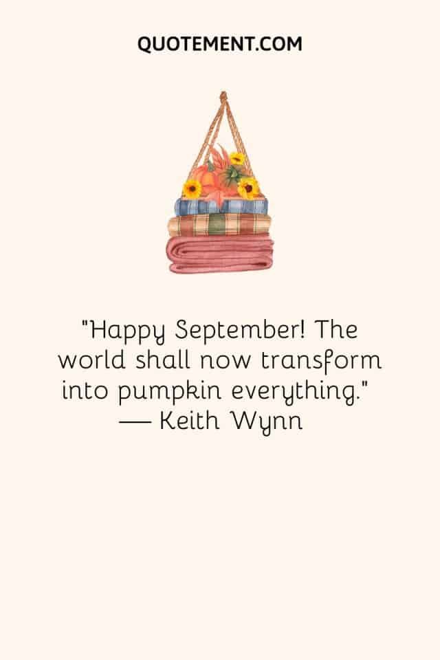 90 Inspiring September Quotes On The Magic Of Early Fall