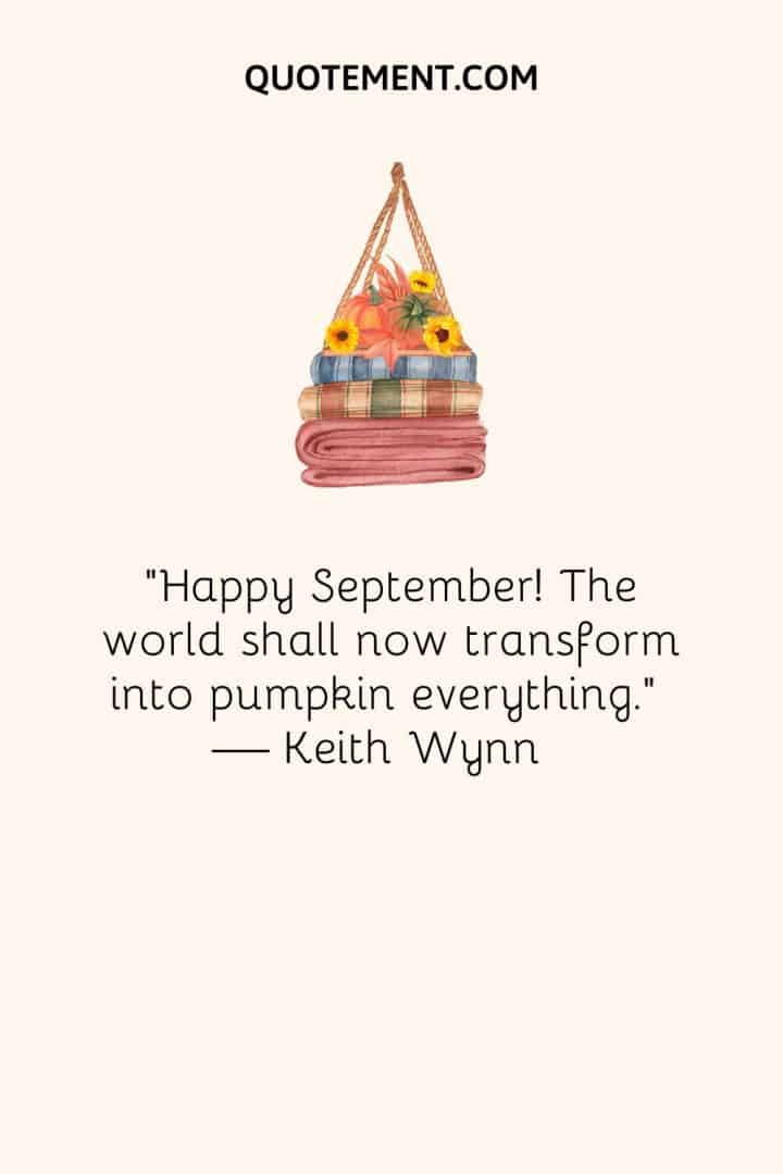90 Inspiring September Quotes On The Magic Of Early Fall