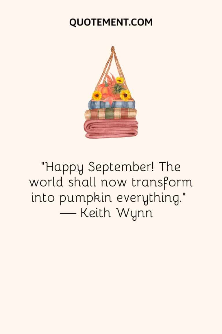 90 Inspiring September Quotes On The Magic Of Early Fall