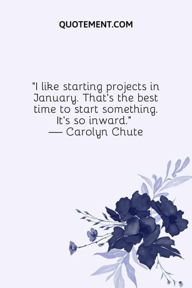 110 Inspiring January Quotes To Embark On A New Journey