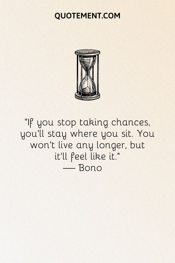 100 Taking Chances Quotes To Help You Conquer Your Fears