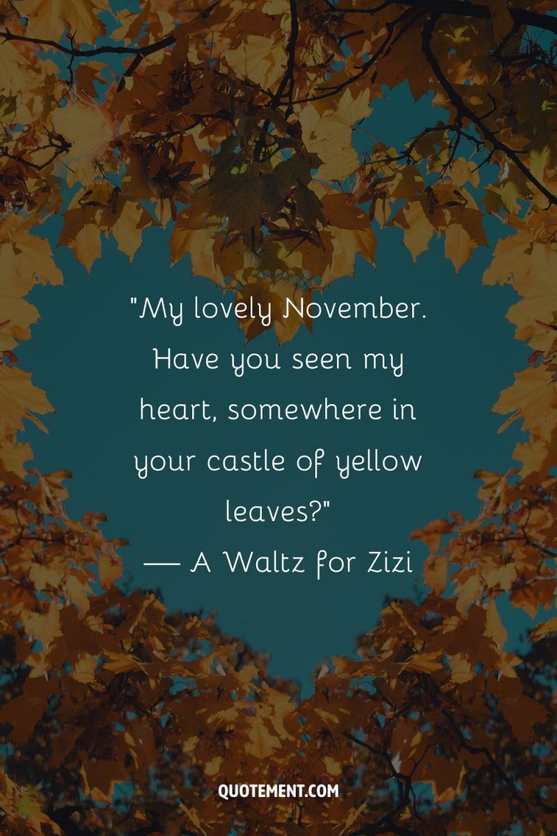 130 November Quotes On The Beauty Of The Eleventh Month