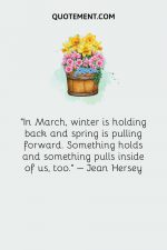 Top 170 Lovely March Quotes On The Most Exciting Month