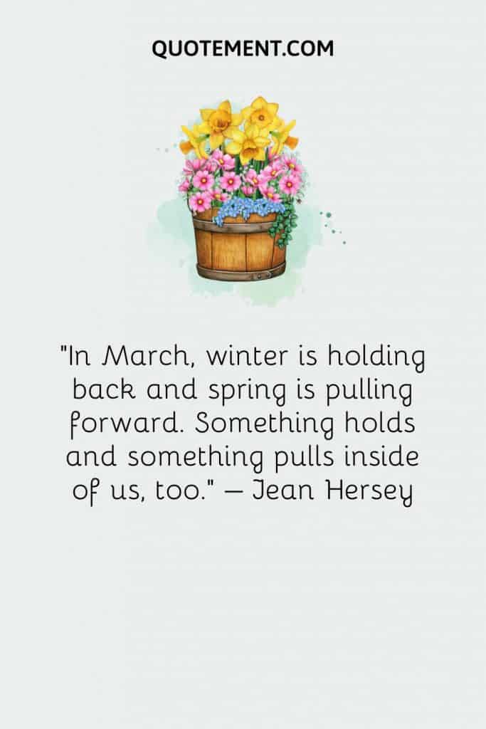Top 170 Lovely March Quotes On The Most Exciting Month
