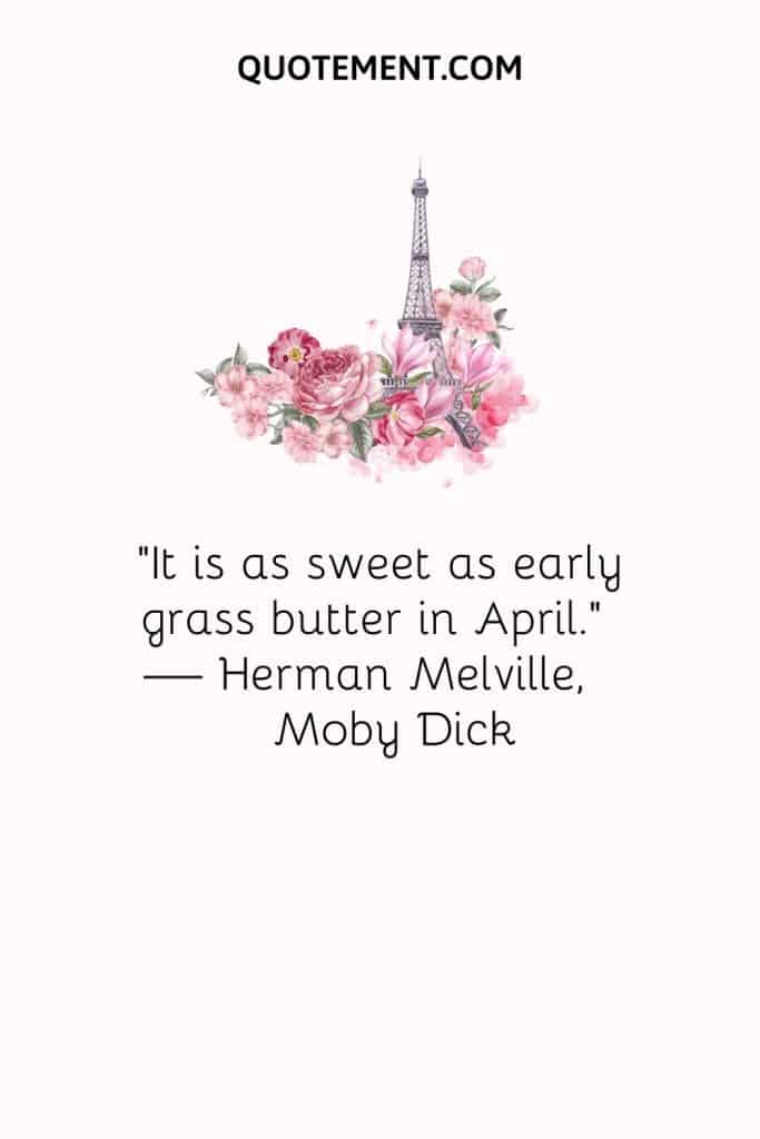 Awesome List of 70 April Quotes To Spring Into The Season