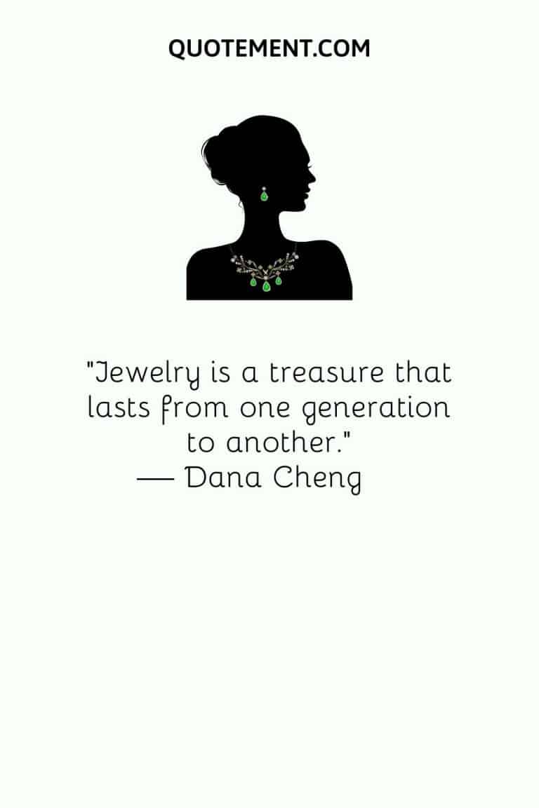 150 Jewelry Quotes To Show Off Your Sophisticated Style