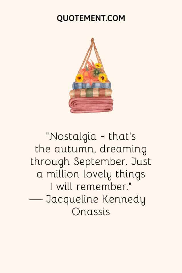 90 Inspiring September Quotes On The Magic Of Early Fall