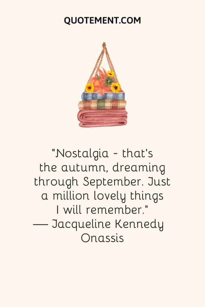 90 Inspiring September Quotes On The Magic Of Early Fall