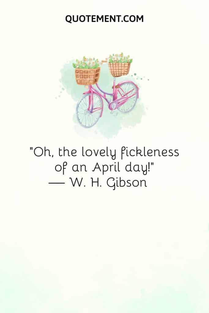 Awesome List of 70 April Quotes To Spring Into The Season