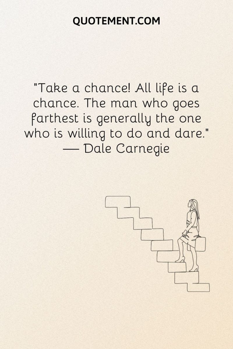 100 Taking Chances Quotes To Help You Conquer Your Fears