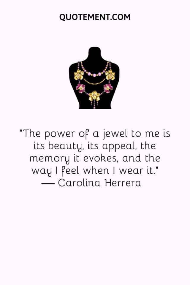 150 Jewelry Quotes To Show Off Your Sophisticated Style