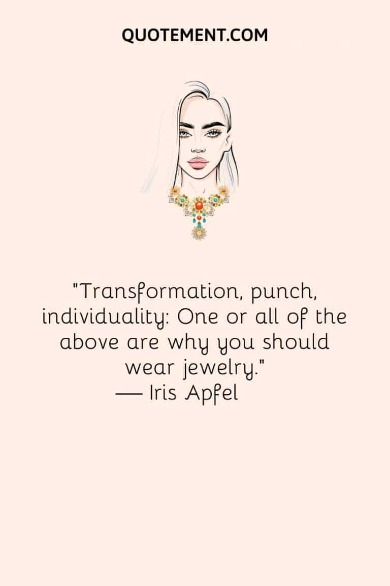 150 Jewelry Quotes To Show Off Your Sophisticated Style