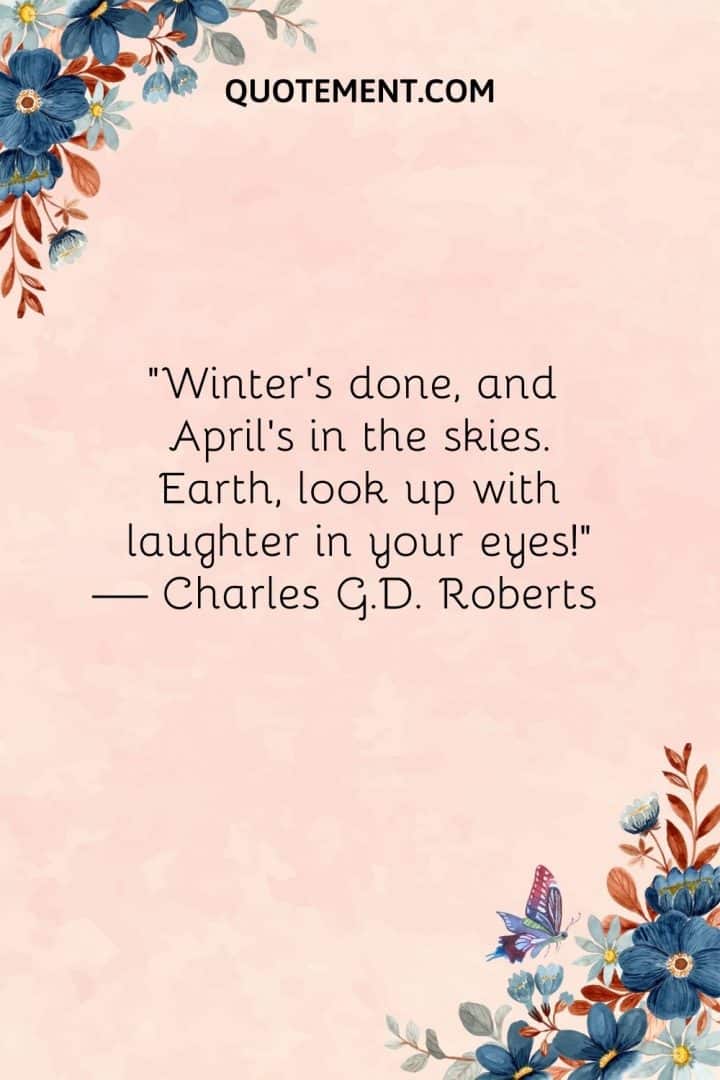 Awesome List of 70 April Quotes To Spring Into The Season