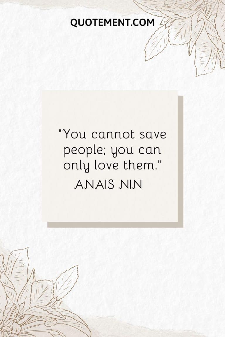 110 Anais Nin Quotes On Being Fierce And Unapologetic