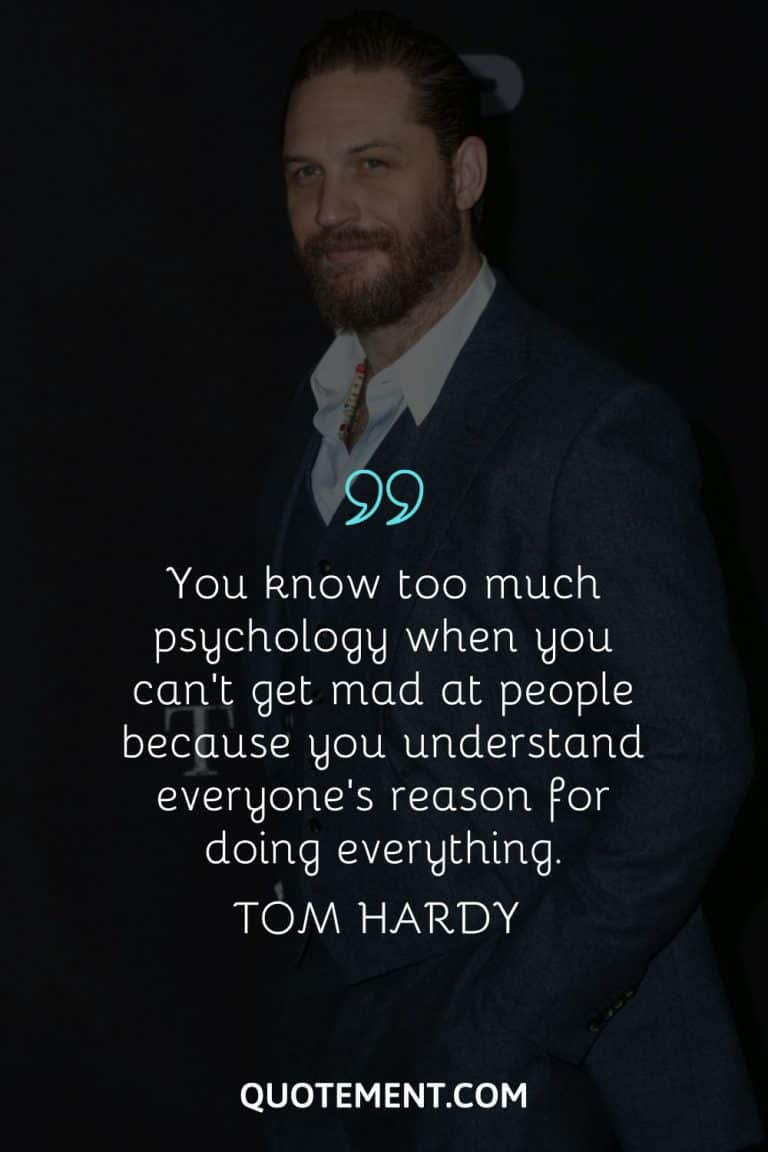 35 Brilliant Tom Hardy Quotes To Amaze And Inspire You